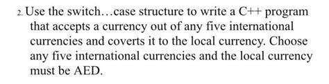Solved 2 Use The Switchcase Structure To Write A C