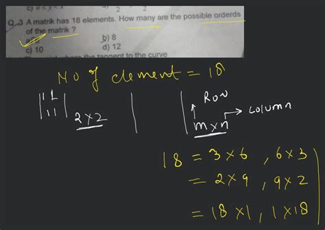 q 3 a matrik has 18 elements how many are the possible orderds of the ma