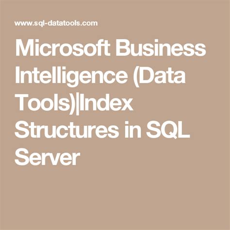 Microsoft Business Intelligence Data Tools Index Structures In Sql Server Sql Server Sql
