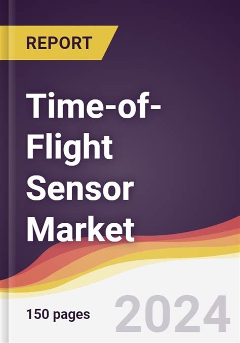 Time Of Flight Tof Sensor Market Report Trends Forecast And