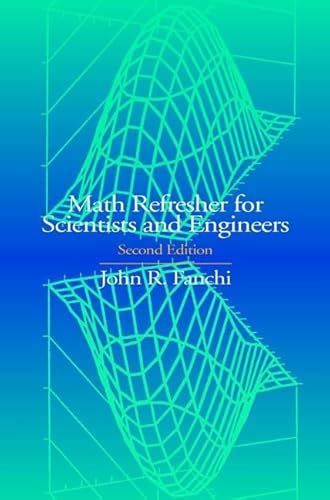 Math Refresher For Scientists And Engineers 2nd Edition Fanchi John R 9780471384571 Zvab