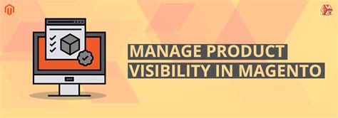 How And Why You Should Manage Product Visibility In Magento Magento 2 Tutorials Tips