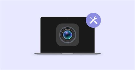 How To Fix A Camera On A Mac Quick Solutions Camera Recaps