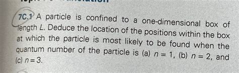 solved 7c ﻿a particle is confined to a one dimensional box