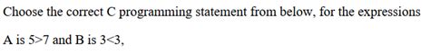 Solved Choose The Correct C Programming Statement From