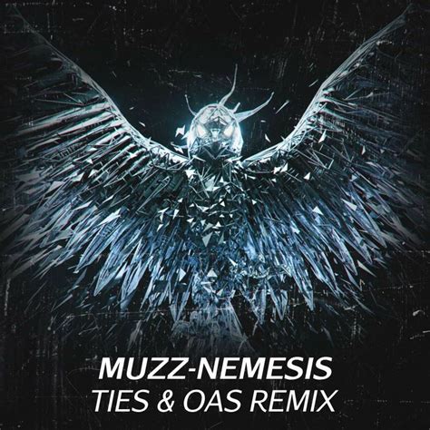 Stream Muzz Nemesis Ties And Oas Remix By Totally Not Oas Music
