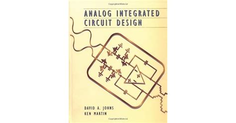 Analog Integrated Circuit Design By David A Johns