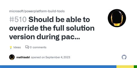 Should Be Able To Override The Full Solution Version During Pac Solution Version Microsoft