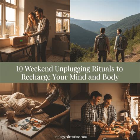 10 Weekend Unplugging Rituals To Recharge Your Mind And Body
