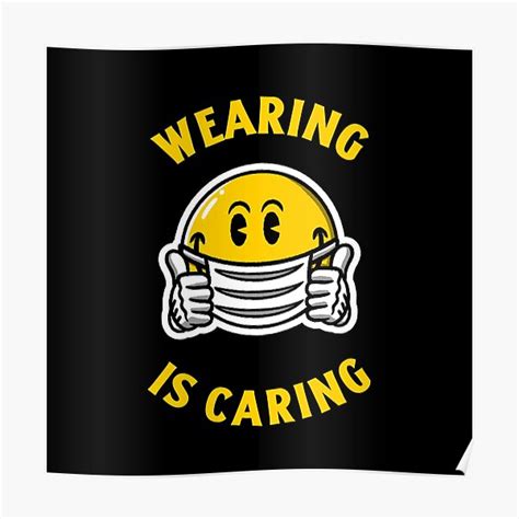 Wearing Is Caring Poster For Sale By Kathcom Redbubble