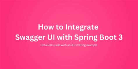 How To Integrate Swagger Ui With Spring Boot 3