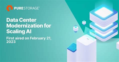 Data Center Modernization For Scaling Ai Pure Storage