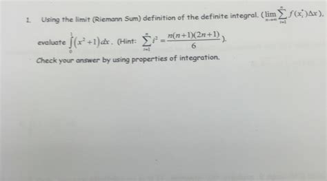Solved Using The Limit Riemann Sum Definition Of The