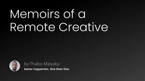 Memoirs Of A Remote Creative
