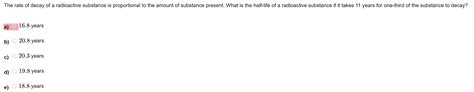 Solved The Rate Of Decay Of A Radioactive Substance Is Chegg Com