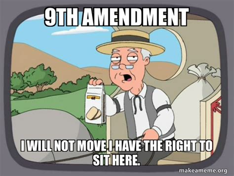 9th Amendment I Will Not Move I Have The Right To Sit Here