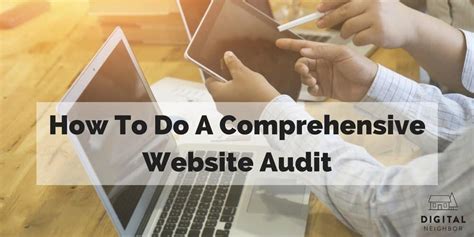 How To Do A Comprehensive Website Audit All The Steps