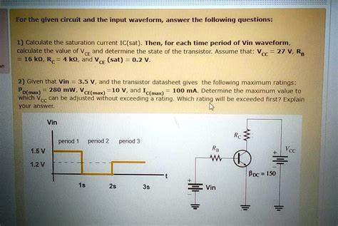 solved for the given circuit and the input waveform answer the
