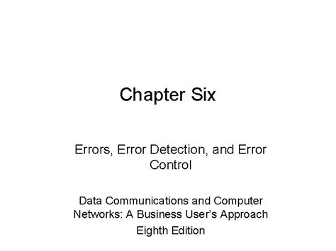Chapter Six Errors Error Detection And Error Control