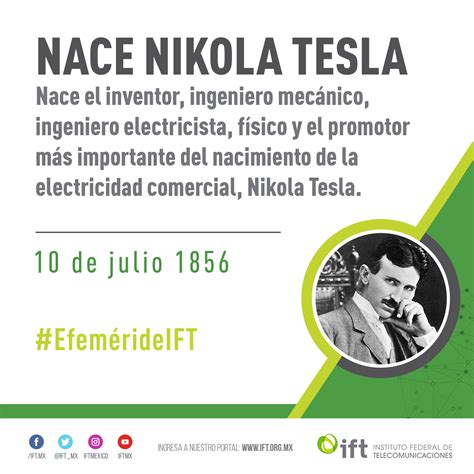 nace nikola tesla instituto federal de telecomunicaciones ift