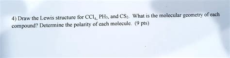 Solved Draw The Lewis Structure For Ccl4 Ph3 And Cs2 What Is The Molecular Geometry Of Each