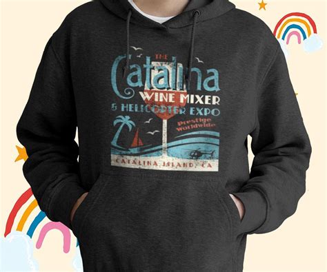 The Catalina Wine Mixer And Helicopter Expo T Shirt Hoodie Sweatshirt