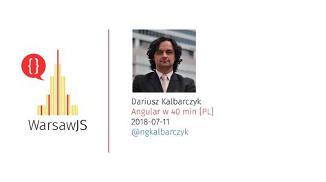 Dariusz Kalbarczyk Angular W 40 Min Pl Warsawjs Meetup 47 Youtube