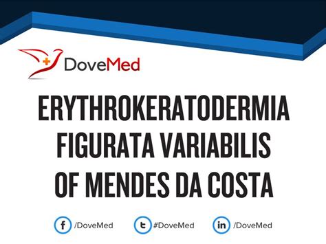 Erythrokeratodermia Figurata Variabilis Of Mendes Da Costa