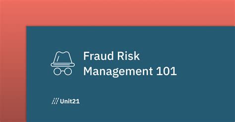 Fraud Risk Management What It Is How To Build A Program Blog Unit21