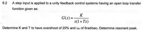 62 A Step Input Is Applied To A Unity Feedback Control System Having