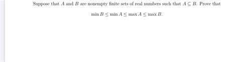 solved suppose that a and b are nonempty finite sets of real
