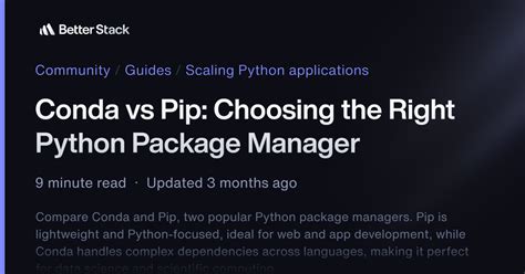 Conda Vs Pip Choosing The Right Python Package Manager Better Stack