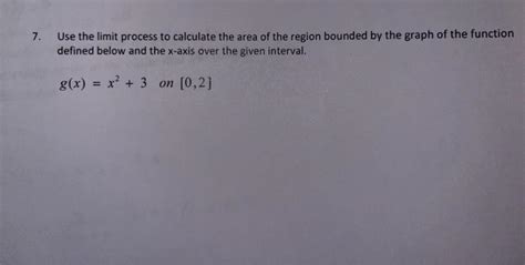 solved use the limit process to calculate the area of the