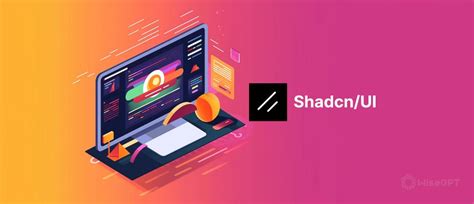 Shadcn UI: Creating Stunning Interfaces with Ease