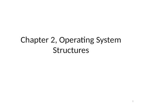Pptx Chapter 2 Operating System Structures Dokumen Tips