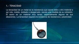 Propiedades Generales De Los Materiales Metalicos Pptx