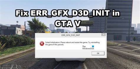 Fix Errgfxd3dinit In Gta V
