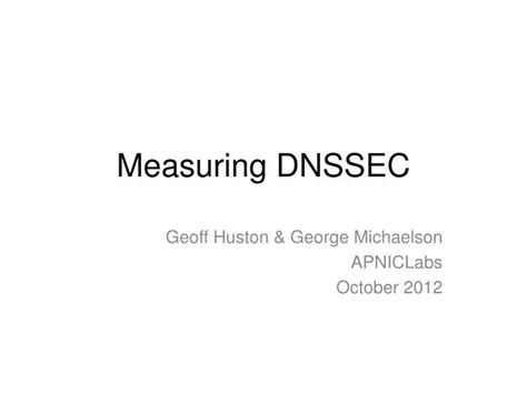 ppt measuring dnssec powerpoint presentation free download id 1680167