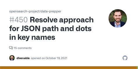 Resolve Approach For Json Path And Dots In Key Names · Issue 450 · Opensearch Projectdata