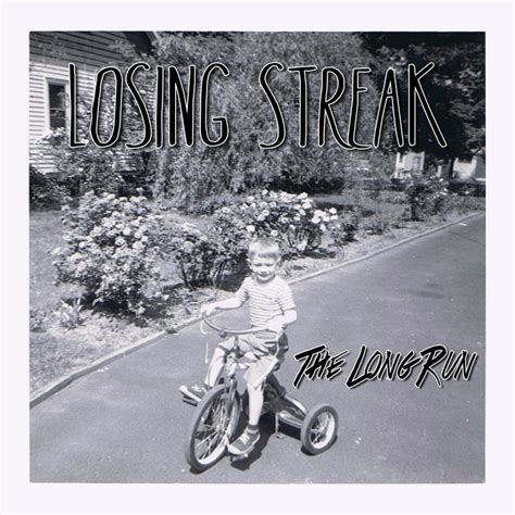 Losing Streak The Long Run Lyrics And Tracklist Genius