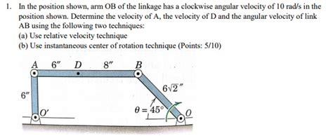Solved Arm OB Of The Linkage Has A Clockwise Angular Chegg Com