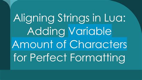Aligning Strings in Lua: Adding Variable Amount of Characters for Perfect Formatting - YouTube