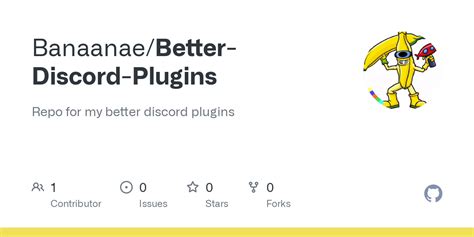 GitHub Banaanae Better Discord Plugins Repo For My Better Discord Plugins