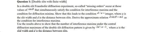 solved question 1 [double slits with finite width] in a
