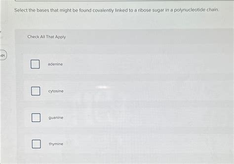 Solved Select The Bases That Might Be Found Covalently