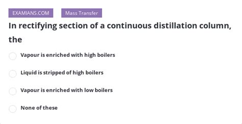 In Rectifying Section Of A Continuous Distillation Column The Examians
