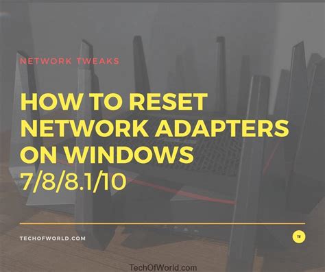 How To Reset Network Adapter On Windows 111087 Techofworld