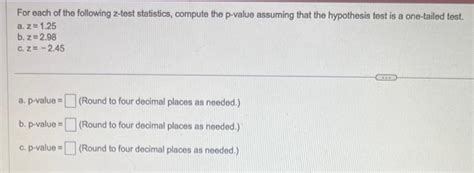 Solved For Each Of The Following Z Test Statistics Compute Chegg Com