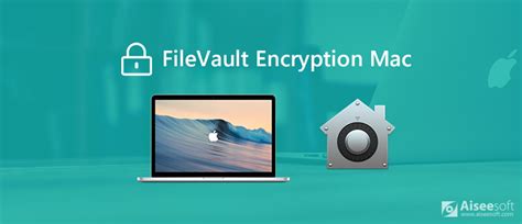 How To Use Filevault For Mac To Protect Your Data Private Safely