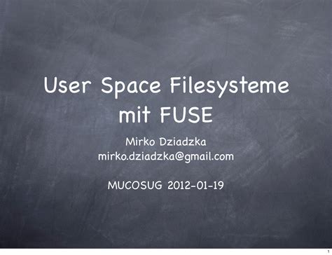 User Space Filesysteme Mit Fuse Speaker Deck